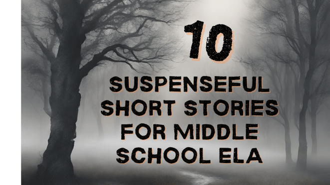 Suspenseful Short Stories for Middle School English Language Arts ...