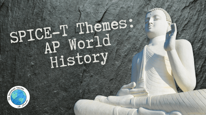 Teaching AP World History with SPICE-T: How to Integrate the SPICE-T ...